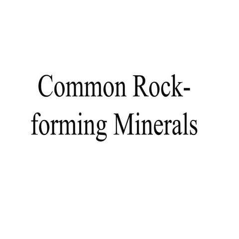 Common Rock-forming Minerals, Rock Cycle, Mineral in our Society.pptx
