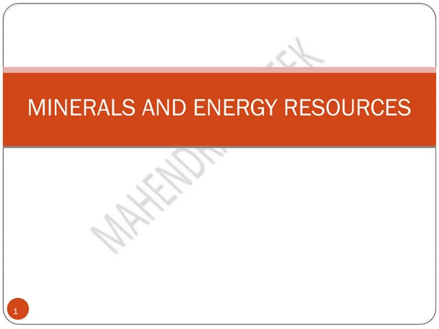Minerals and Energy Resources Class X | PPTX