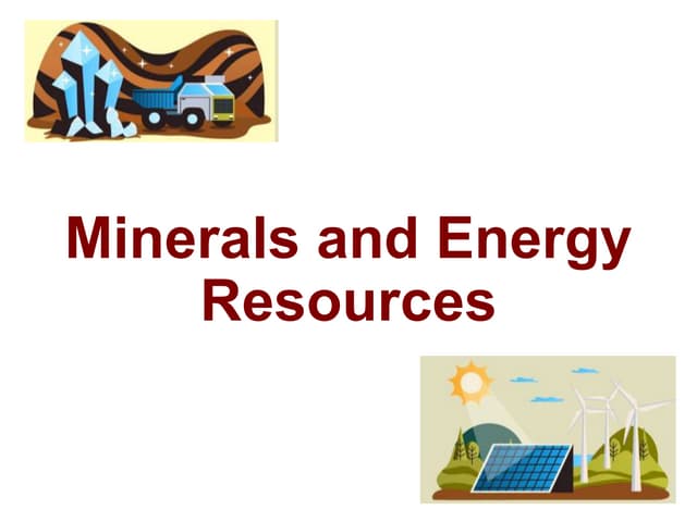Minerals and Energy Resources Class X | PPTX