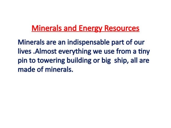 Minerals And Energy Resources - Class 10 - Geography | PPSX | Commodities | Economy