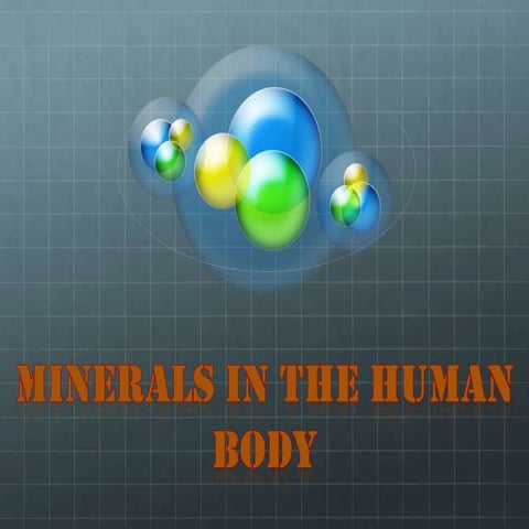 Minerals in the human body | PPTX