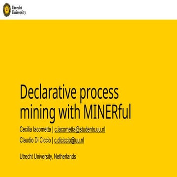 Declarative Process Mining with MINERful, Reloaded | PPTX