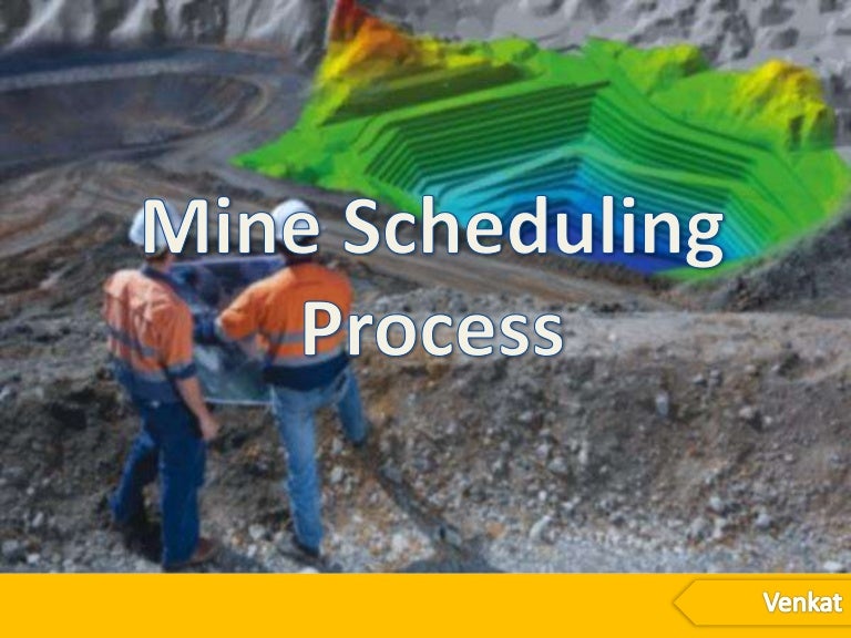 Mine scheduling process