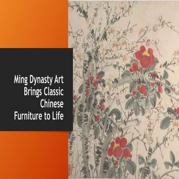 Ming Dynasty Art Brings Classic Chinese Furniture to Life | PPTX