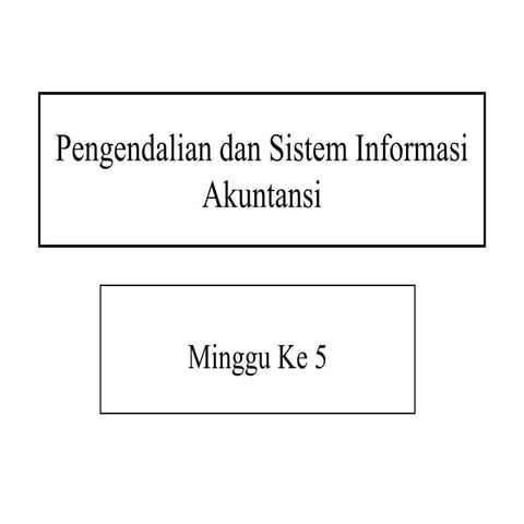 Minggu 5 Pengendalian dan SIA.ppt