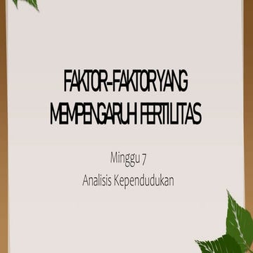 Minggu 7_Faktor Fertilitas.pptx