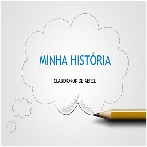 Minha História | PPT
