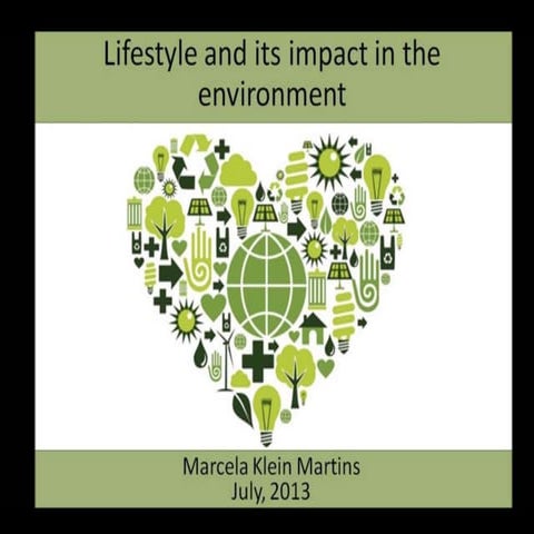Lifestyle and its impact in the environment | PPTX