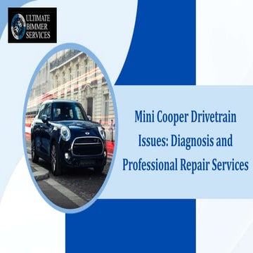 Mini Cooper Drivetrain Issues Diagnosis and Professional Repair ...