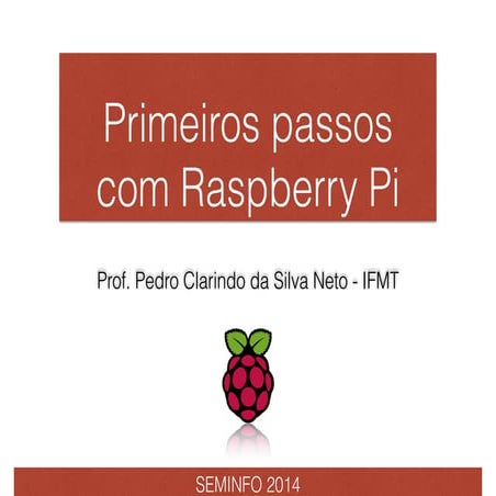 Primeiros Passos Com Raspberry Pi Ppt 
