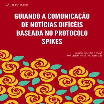 MINI EBOOK GUIANDO A COMUNICAÇÃO DE NOTÍCIAS DIFÍCÉIS BASEADA NO ...