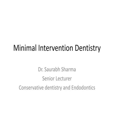 Minimal intervention dentistry | PPTX
