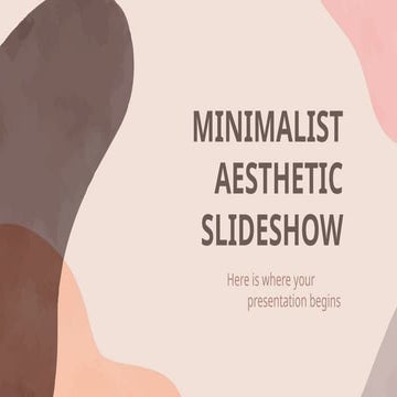 Minimalist Aesthetic Slideshow by Slidesgo.pptx