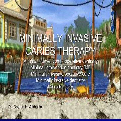 Minimally invasive caries therapy | PPT