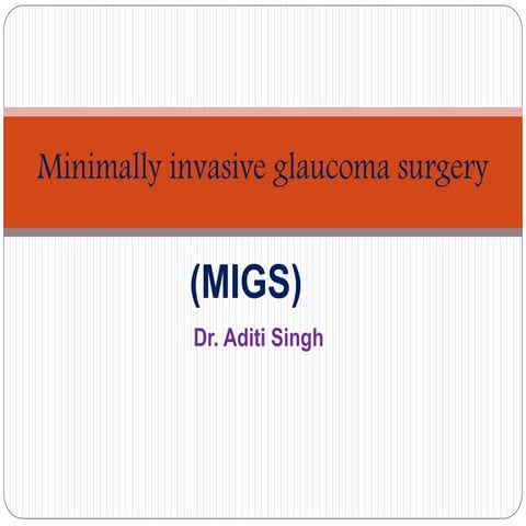 Minimally Invasive Glaucoma Surgery Pptx