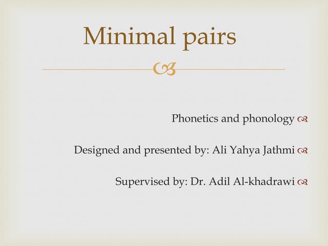 Minimal pairs and minimal sets in Phonology | PPTX