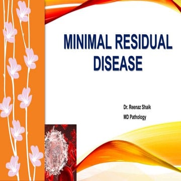 Minimal Residual Disease (MRD) | PPTX