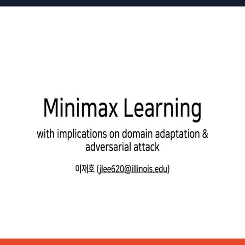Minimax Learning With Implications On Domain Adaptation And Adversarial