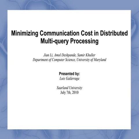 Minimizing cost in distributed multiquery processing applications | PPT