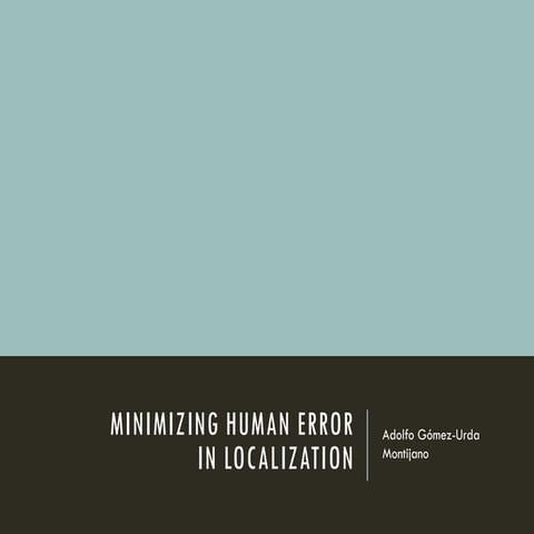 Minimizing Human Error In Localization Ppt