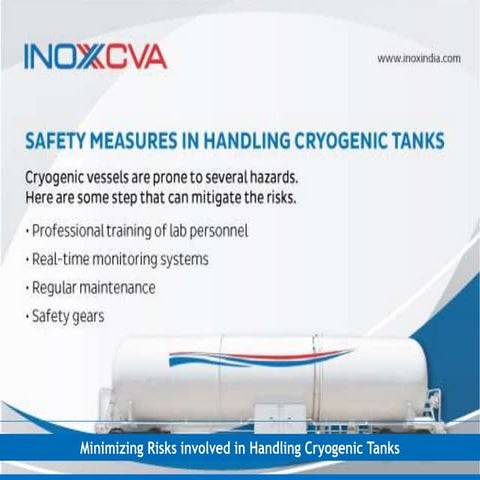 Minimizing risks involved in handling cryogenic tanks | PPT