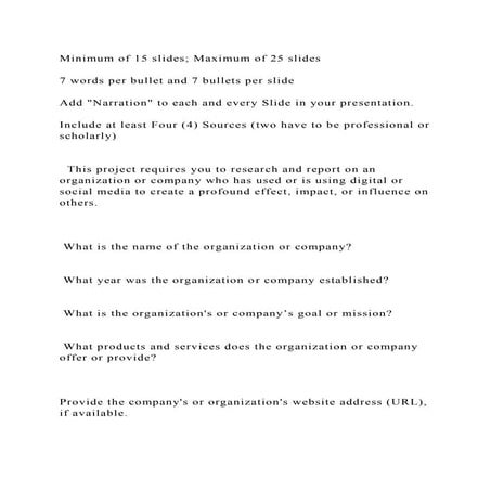 Minimum of 15 slides; Maximum of 25 slides7 words per bullet and.docx