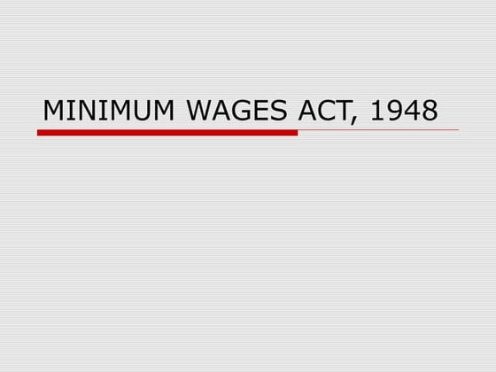 Minimum wages act 1948 | PPTX