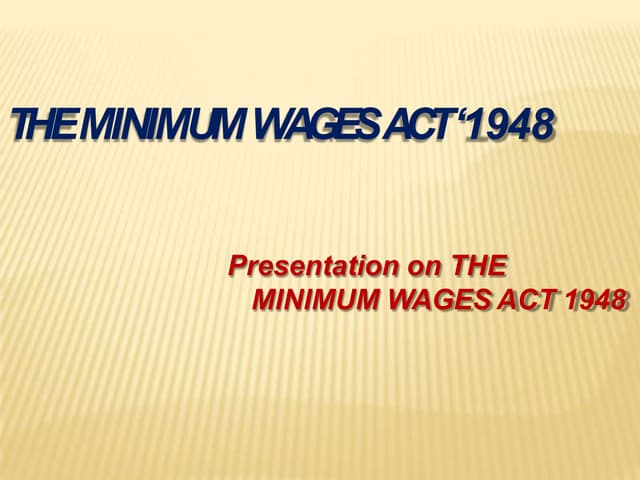 Minimum wages act 1948 | PPTX