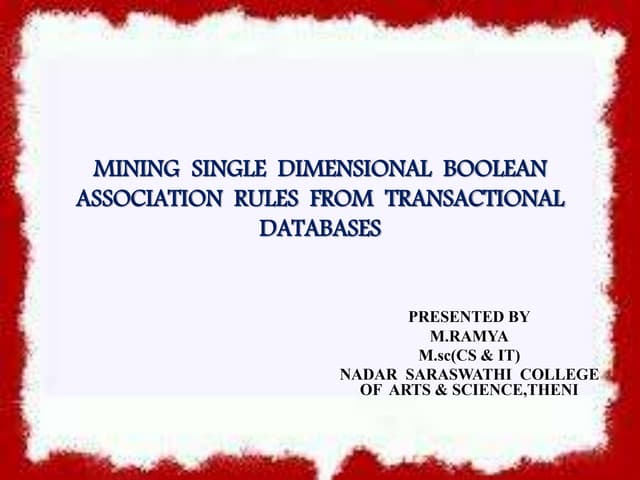 Mining Single Dimensional Boolean Association Rules From Transactional Pptx