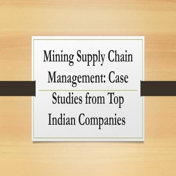 Mining Supply Chain Management: Case Studies from Top Indian Companies ...