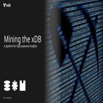 Mining the xDB; A pipeline for high-powered insights | PPTX