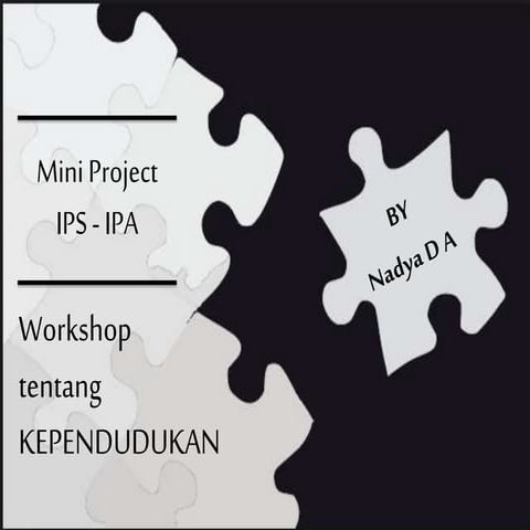 My IPS and IPA mini project "KEPENDUDUKAN" | PPTX