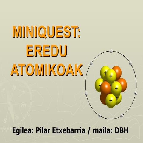 Miniquest: eredu atomikoak | PPT