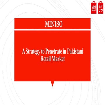 Miniso strategy to penetrate in pakistani retail market | PPTX