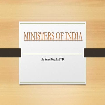 MINISTERS OF INDIA AND INFORMATION ABOUT THEM | PPT