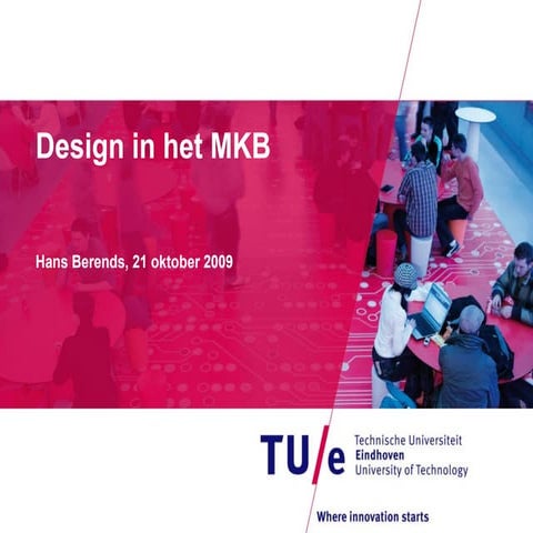 Minisymposium Design In Het Mkb Presentatie Hans Berends | PPT