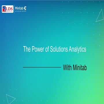 The Power of Solutions Analytics With Minitab | PPTX