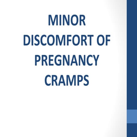 Minor discomfort of pregnancy cramps | PPT