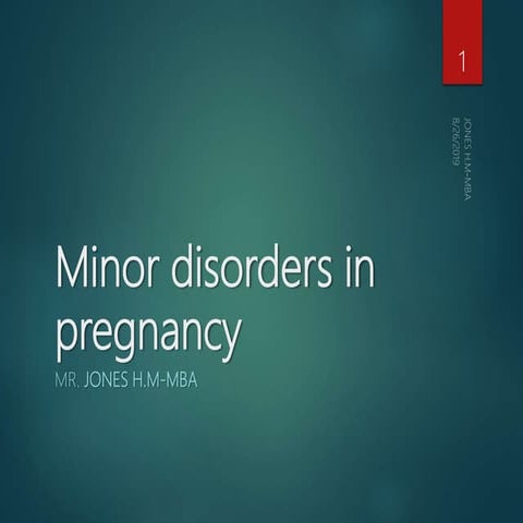 Minor disorders in pregnancy | PPTX