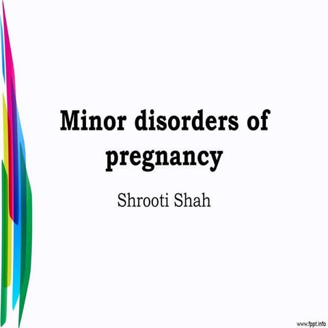 Minor Disorders Of Pregnancy Ppt