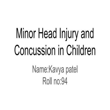 Minor Head Injury and Concussion in Children roll no. 94.pptx