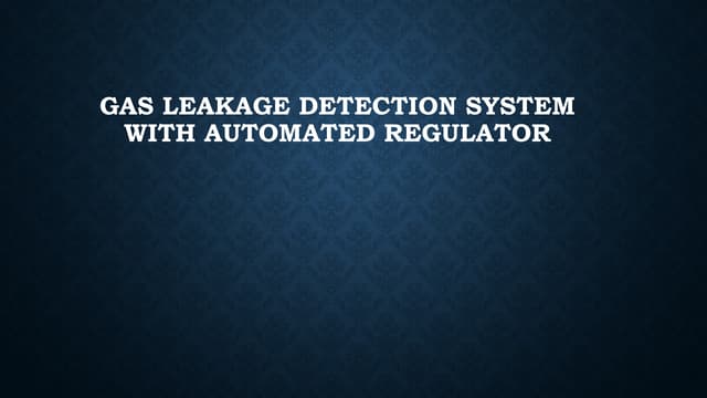 Gas Leakage Detection System With Automated Regulator Pptx Auto