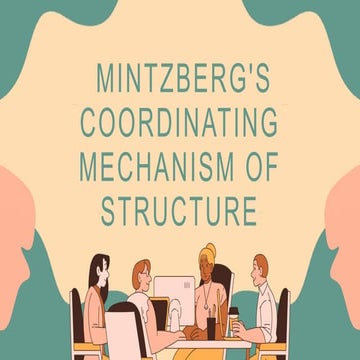 Mintzberg's Coordinating Mechanism of Structure.pptx