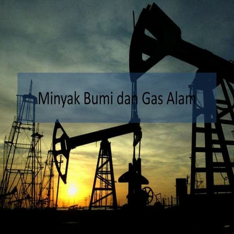 Minyak bumi dan gas alam | PPTX