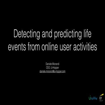 Detecting and predicting life events from online user activities. | PPT