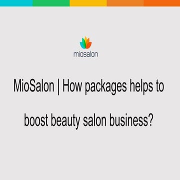 MioSalon How packages helps to boost beauty salon business.pptx