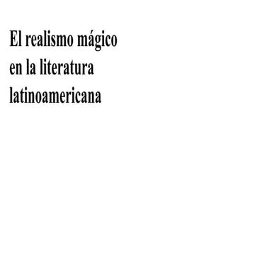 El realismo mágico en la literatura latinoamericana.pptx
