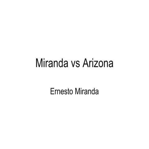 Miranda v arizona (1966) | PPT