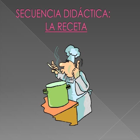 SECUENCIA DIDÁCTICA: LA RECETA | PPTX