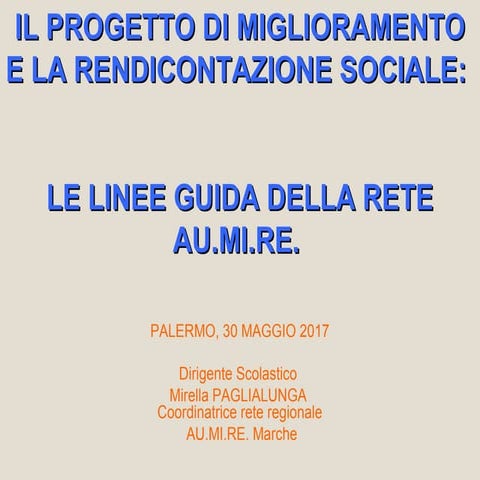 Mirella Paglialunga, Il progetto di miglioramento e la rendicontazione ...